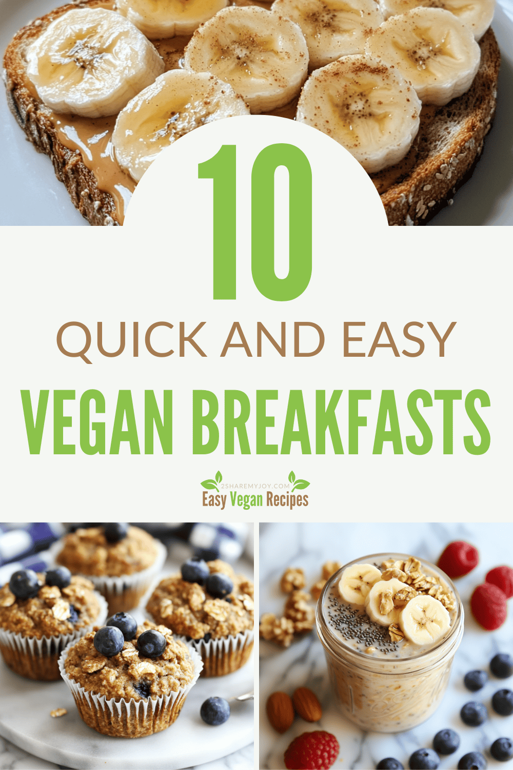 10 Quick and Easy Vegan Breakfasts for Busy Mornings - 2sharemyjoy.com