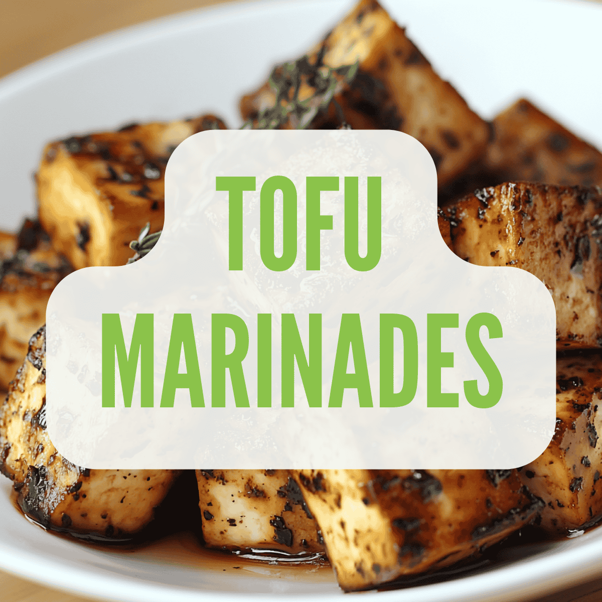 10 Easy Tofu Marinades: Make Your Protein Delicious - 2sharemyjoy.com