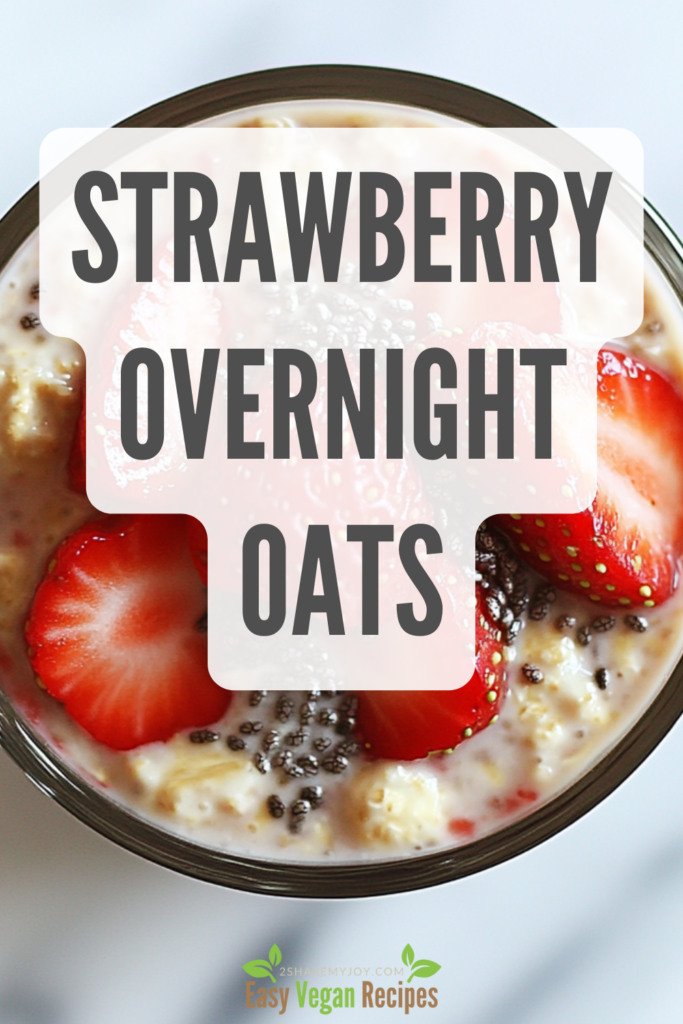 Strawberry Overnight Oats (Vegan, Easy) - 2sharemyjoy.com