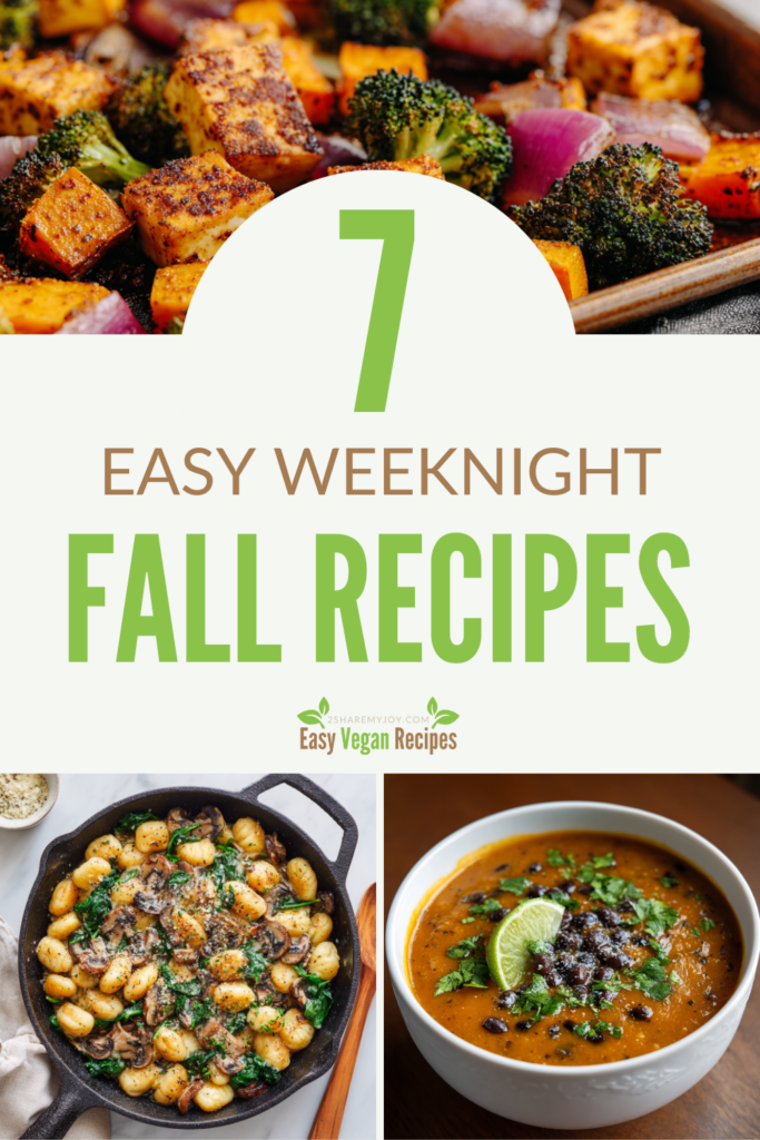 7 Busy Weeknight Easy Fall Recipes - 2sharemyjoy.com
