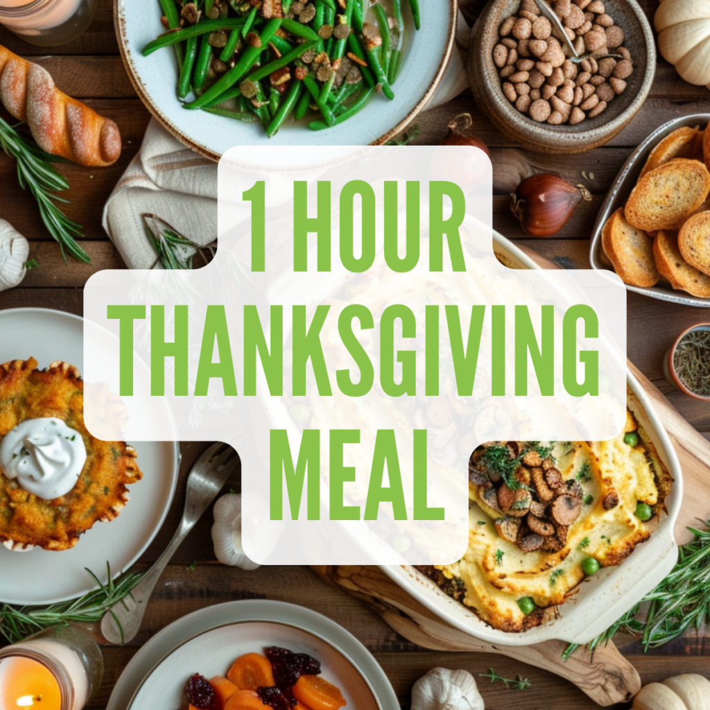 The Easiest 1-Hour Vegan Thanksgiving Menu (From Appetizers to Dessert ...