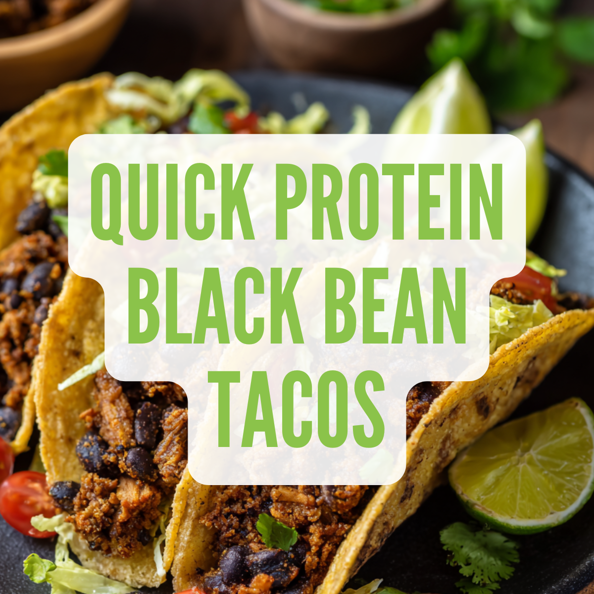 15-Minute High Protein Black Bean Tacos (Easy Vegan) - 2sharemyjoy.com